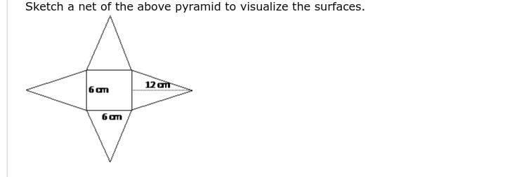 Sketch a net of the above pyramid to | StudyX