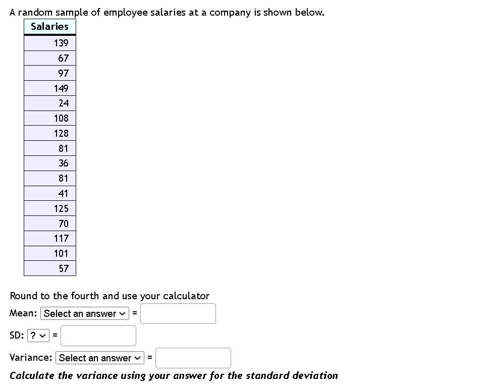 A random sample of employee salaries at a | StudyX