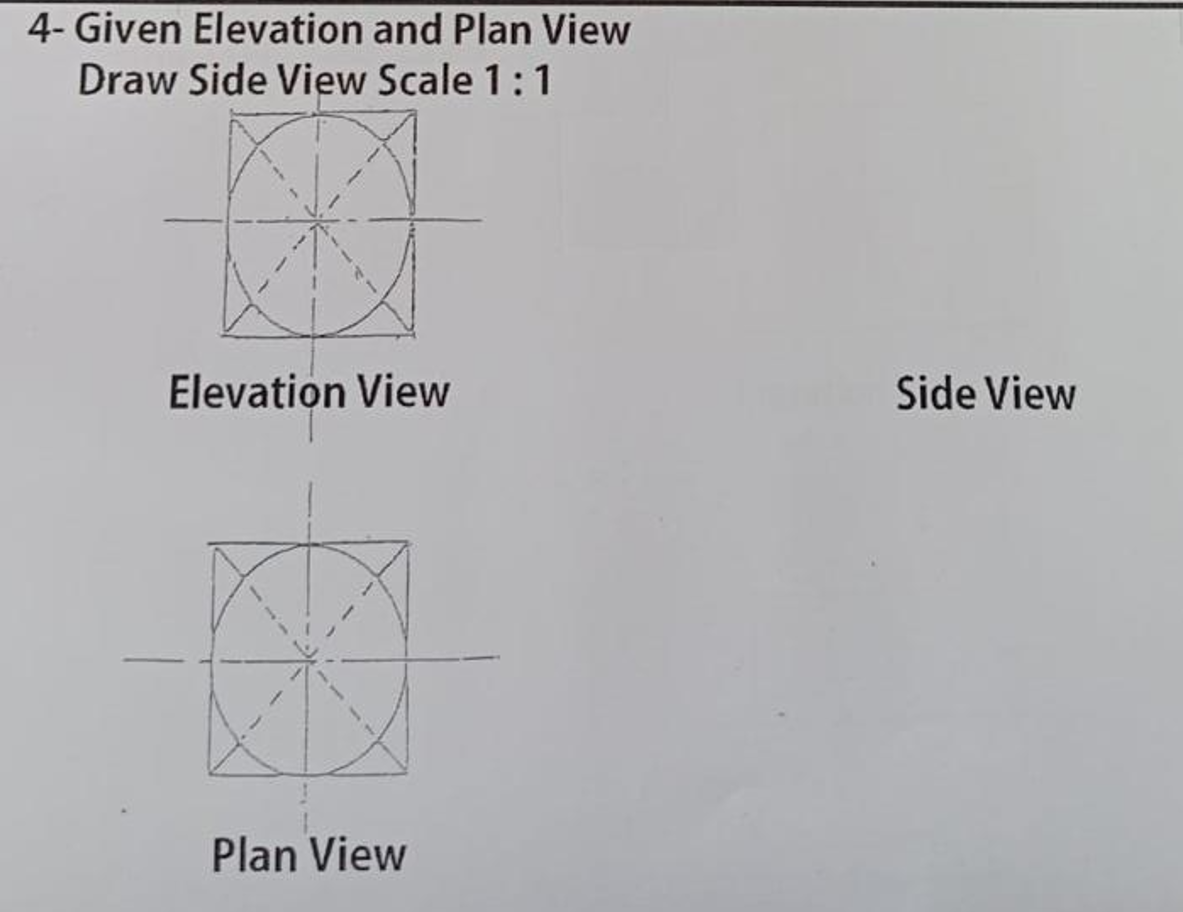 4- Given Elevation and Plan View Draw Side | StudyX
