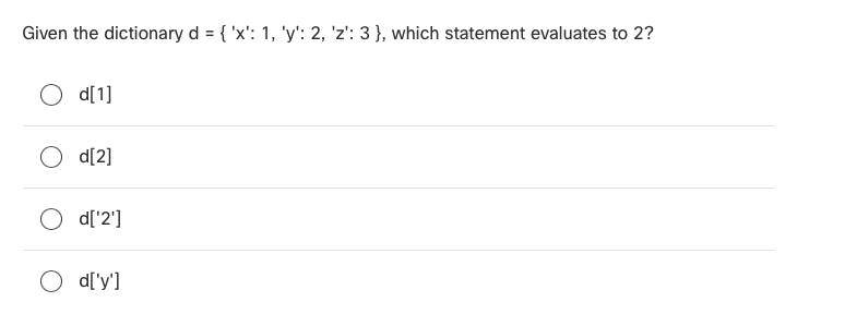 Given the dictionary d = {'x': 1, 'y': 2, | StudyX
