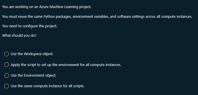 You are working on an Azure Machine Learning | StudyX