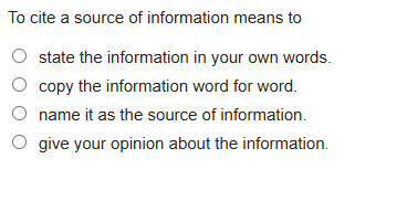 To cite a source of information means to | StudyX