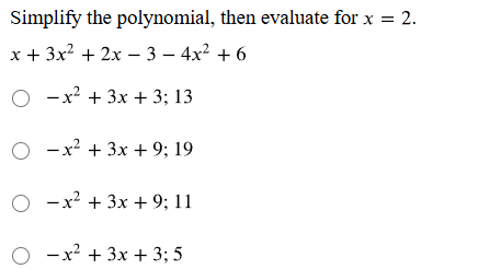 Simplify the polynomial, then evaluate for x | StudyX