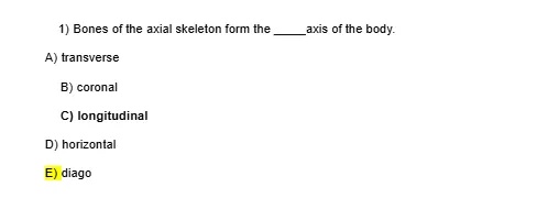 1) Bones of the axial skeleton form the axis