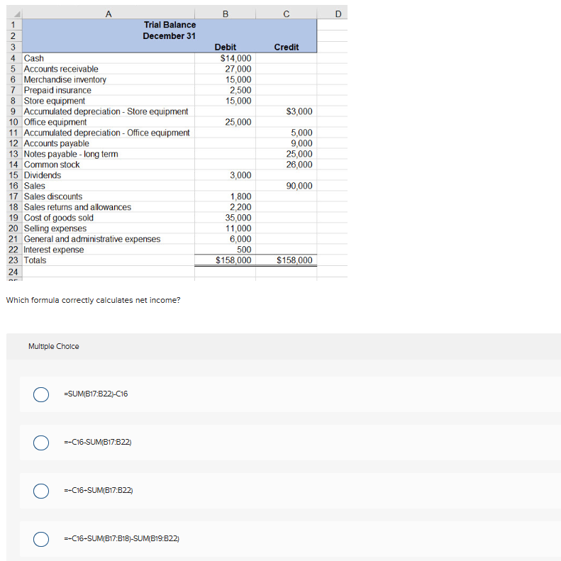 Which formula correctly calculates net | StudyX