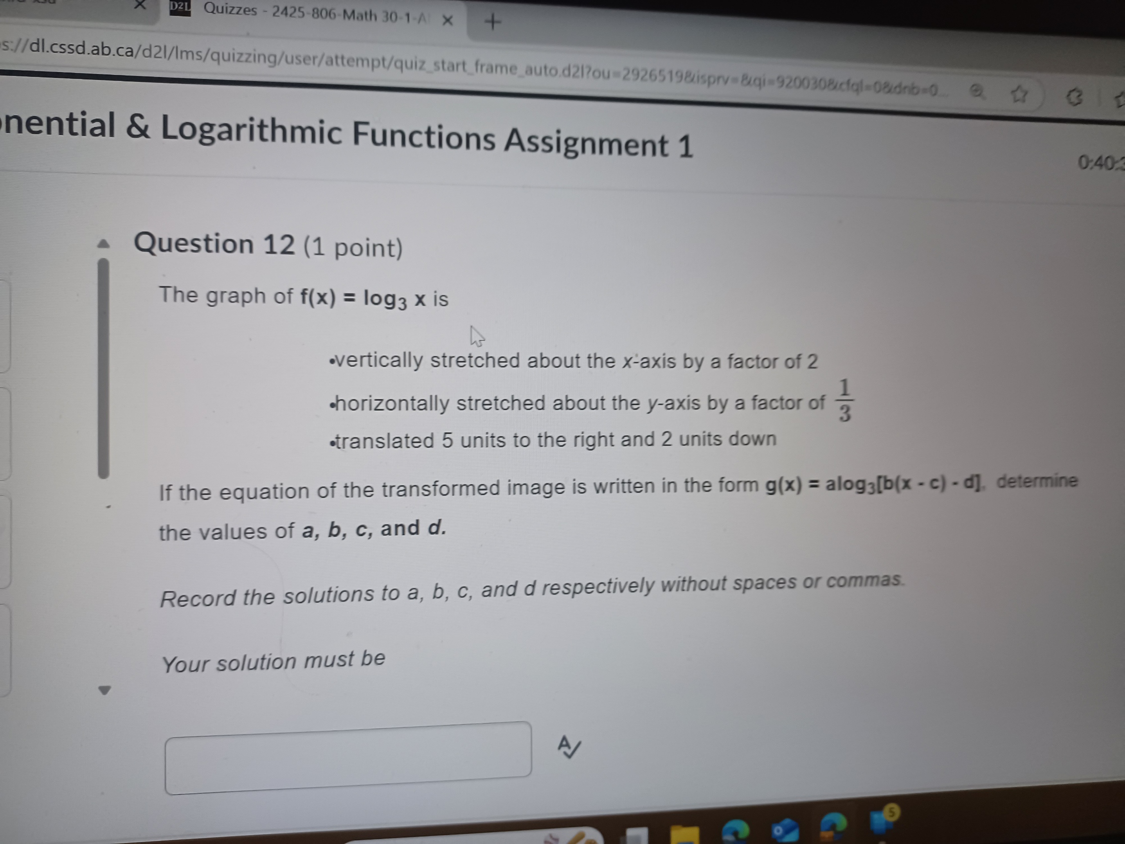 The graph of $f(x) = log_3 x$ is * | StudyX