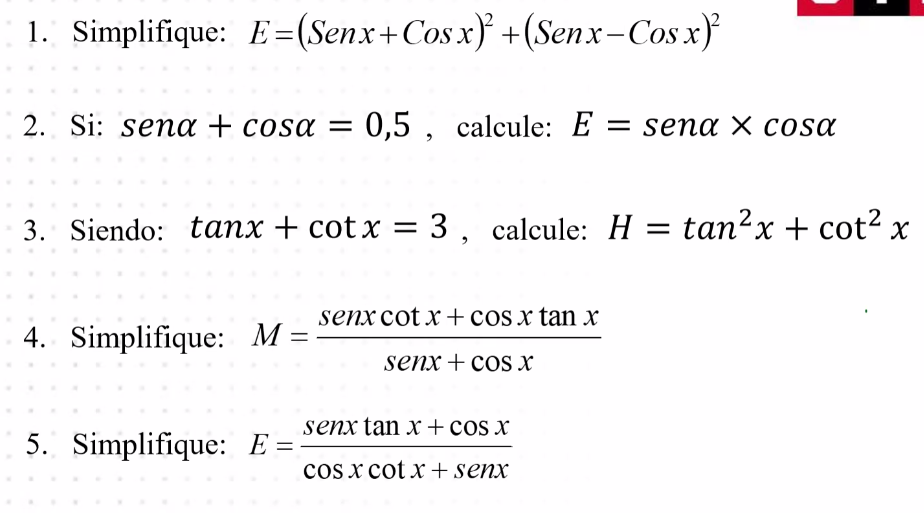 1. Simplifique: $E = (Senx + Cosx)^2 + (Senx | StudyX