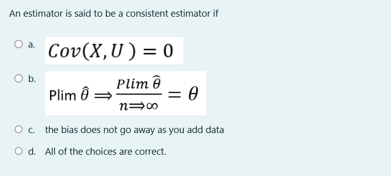 An estimator is said to be a consistent | StudyX