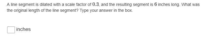 A line segment is dilated with a scale | StudyX