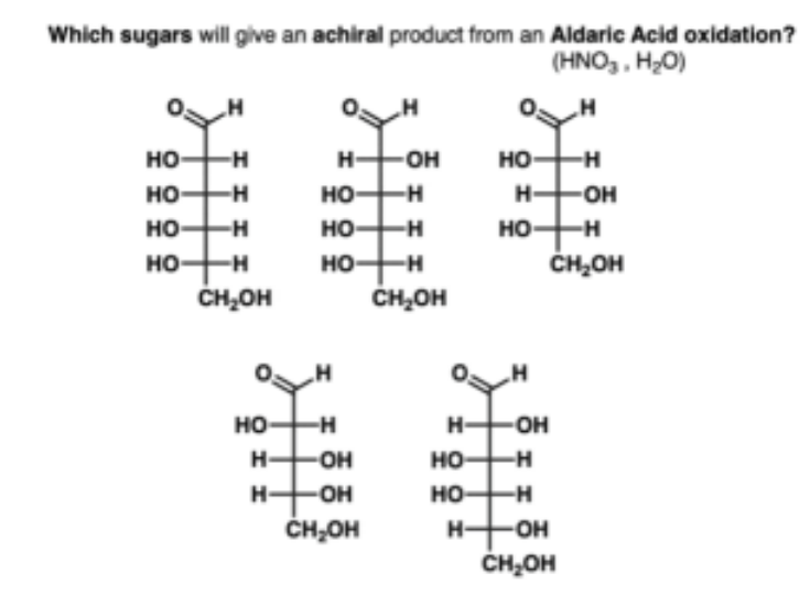 Which sugars will give an achiral product