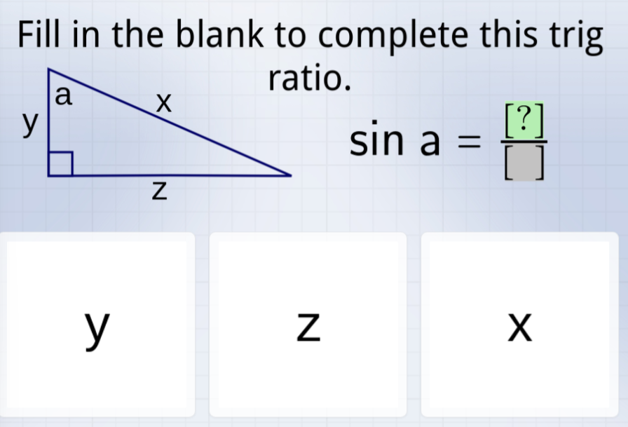 Fill in the blank to complete this trig