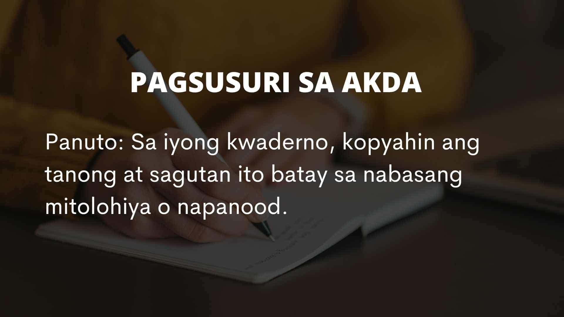 PAGSUSURI SA AKDA Panuto: Sa iyong | StudyX