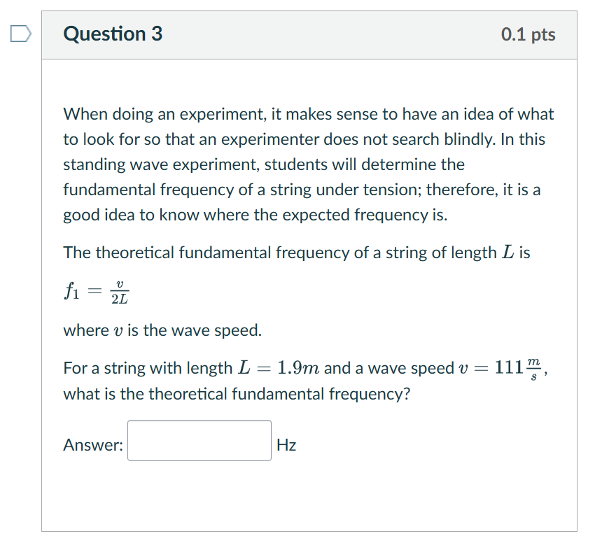 Question 3 When doing an experiment, it | StudyX