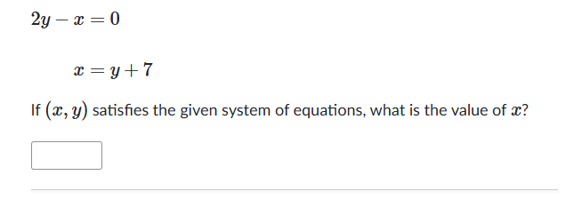 ${aligned} 2y - x = 0 x = y + 7 | StudyX