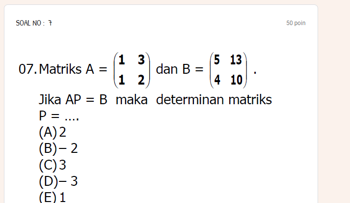 07. Matriks A = 1 3 1 2 \ dan B = | StudyX