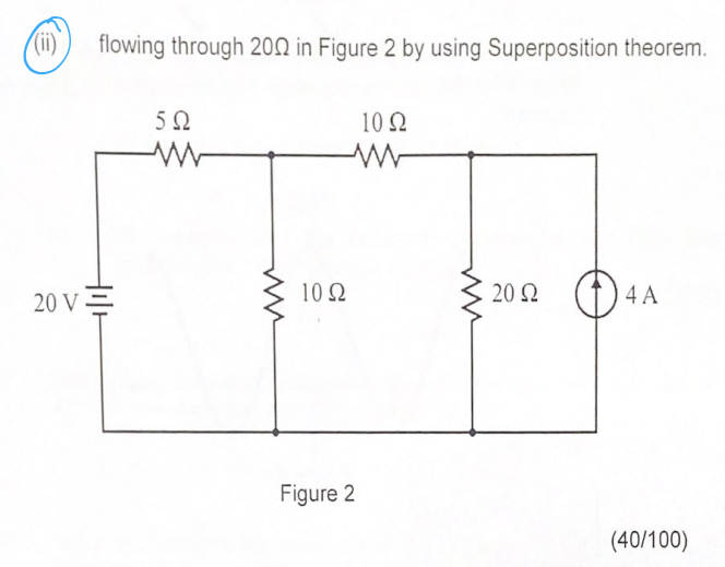 flowing through 20Ω in Figure 2 by using | StudyX