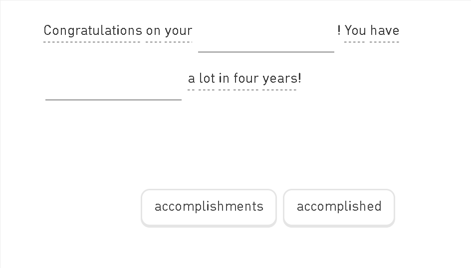 Congratulations on your ____! You have a lot | StudyX