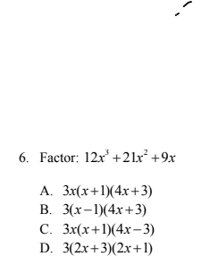 6. Factor: $12x^3 + 21x^2 + 9x$ A. | StudyX