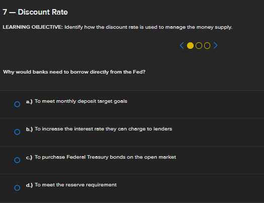 Why would banks need to borrow directly from | StudyX