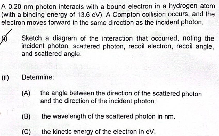 A 0.20 nm photon interacts with a bound | StudyX