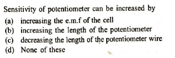 Sensitivity of potentiometer can be | StudyX