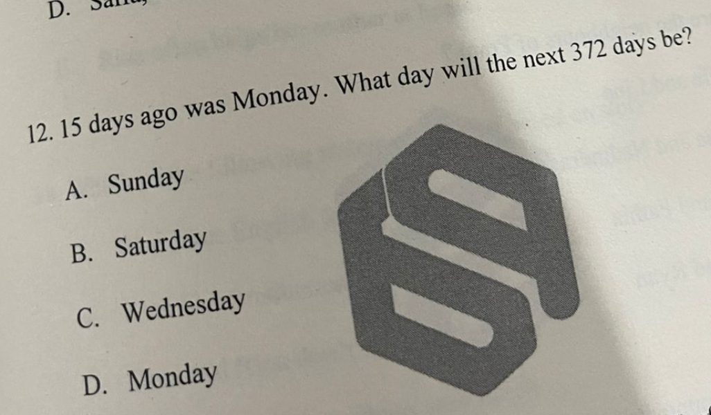 12. 15 days ago was Monday. What day will | StudyX