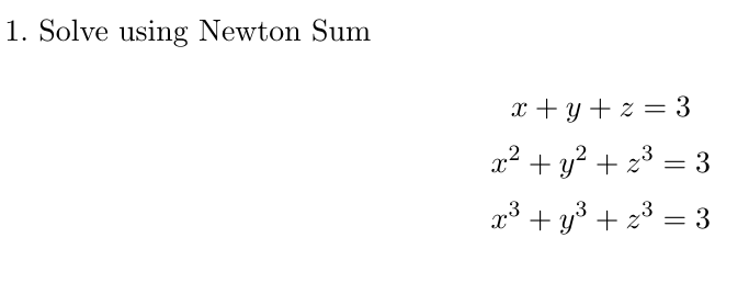 Solve using Newton Sum $x + y + z = 3$ $x^2