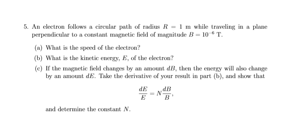 5. An electron follows a circular path of | StudyX