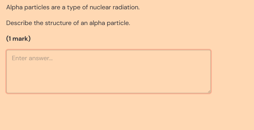 Alpha particles are a type of nuclear | StudyX