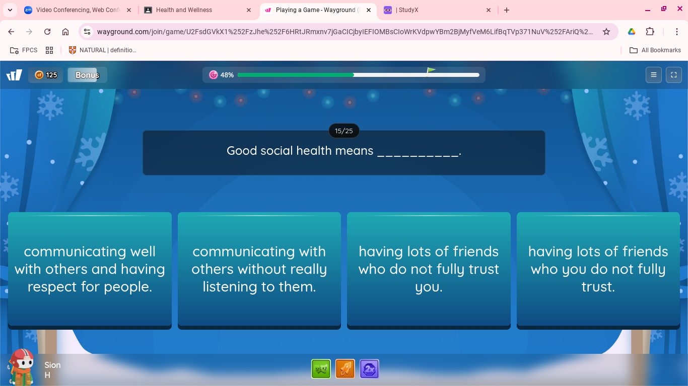 Good social health means _______ | StudyX