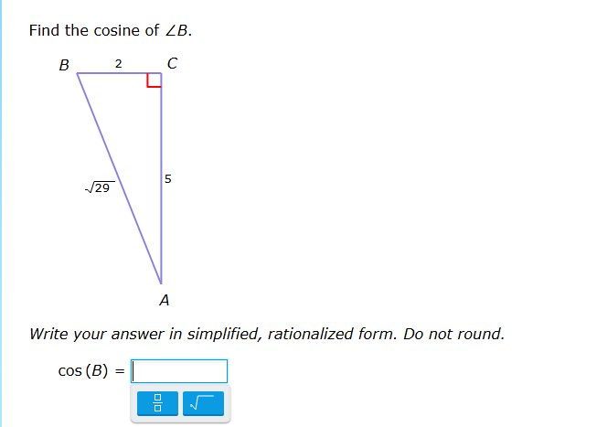 Find the cosine of $ B$. (A diagram shows | StudyX