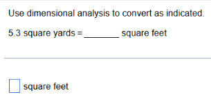 Use dimensional analysis to convert as | StudyX