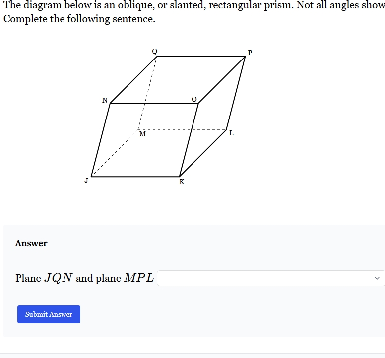The diagram below is an oblique, or slanted, | StudyX