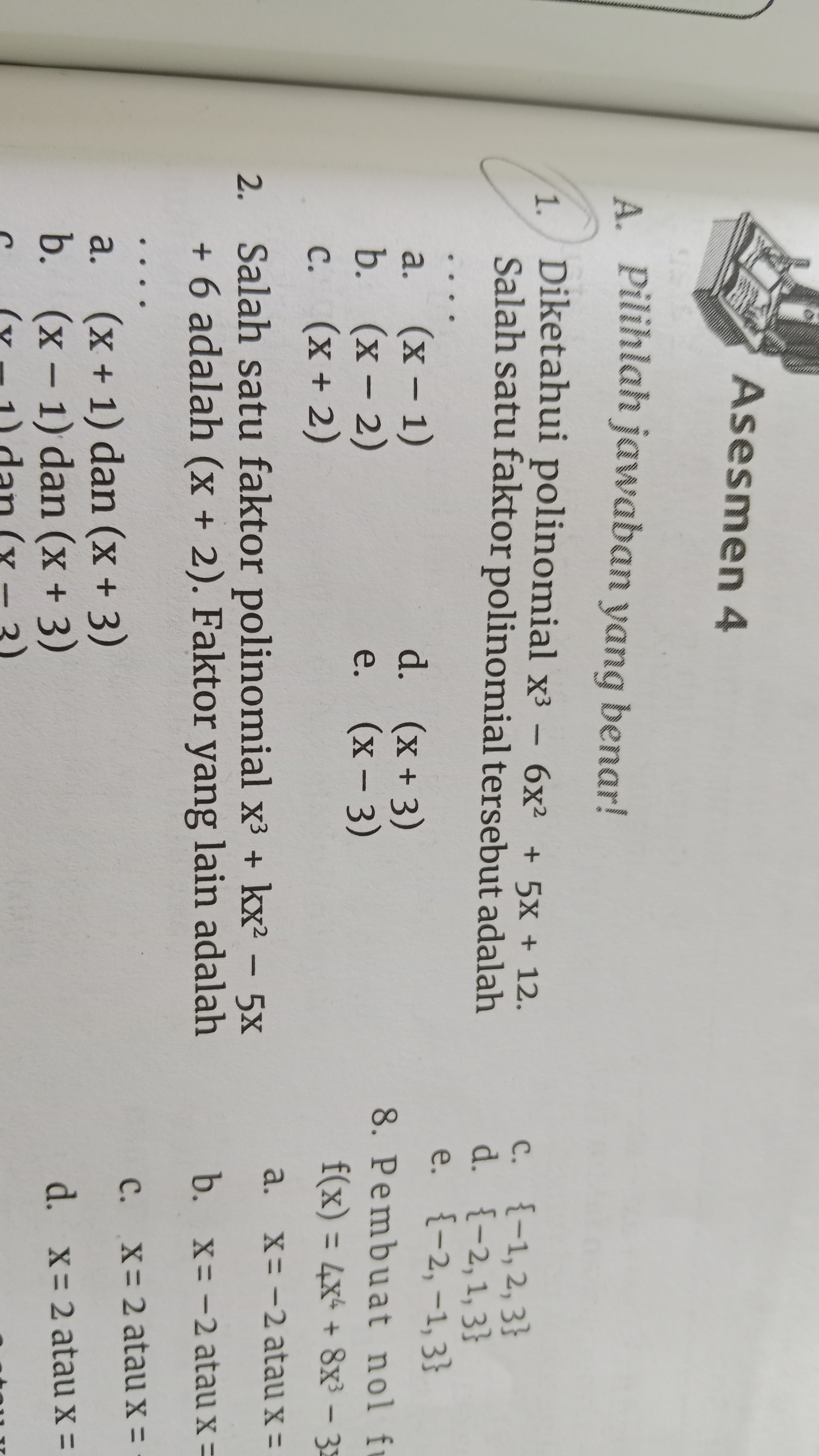 Asesmen 4 A Pilihlah jawaban yang benar 1 | StudyX