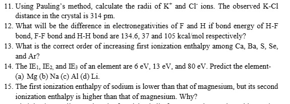 11. Using Pauling's method, calculate the | StudyX