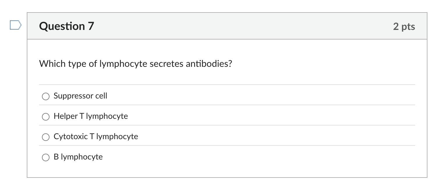 Which type of lymphocyte secretes | StudyX