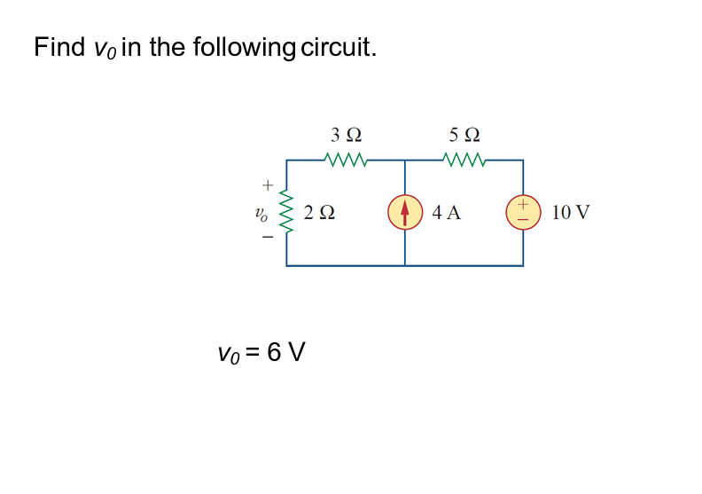 Find $v_0$ in the following circuit. (The | StudyX