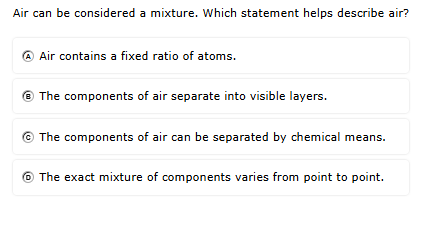 Air can be considered a mixture. Which | StudyX