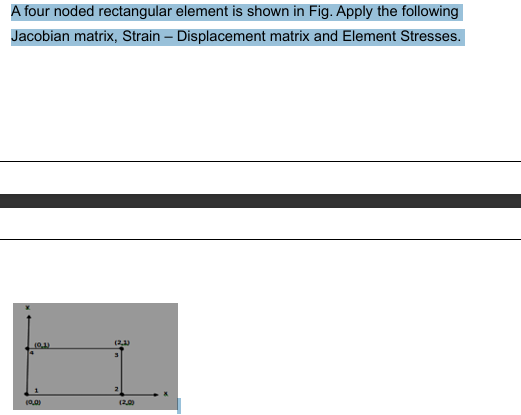 A four noded rectangular element is shown in | StudyX