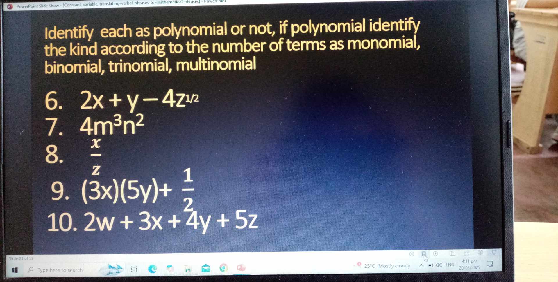 Identify each as polynomial or not, if | StudyX