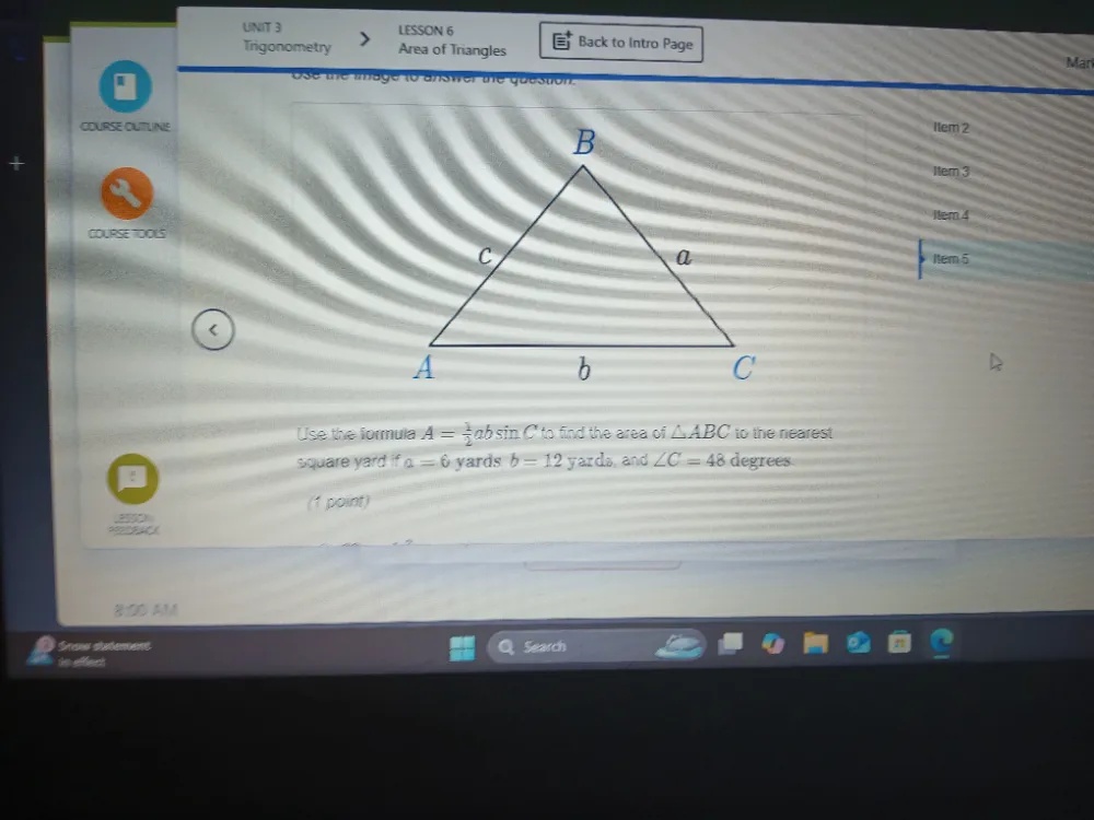 Use the formula A = 12ab C to find the area