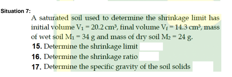 Situation 7 A saturated soil used to