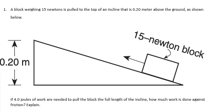 1 A block weighing 15 newtons is pulled to | StudyX