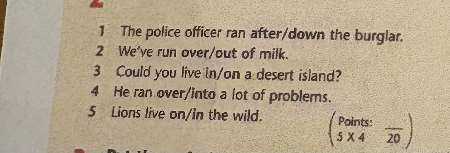 1 The police officer ran after/down the | StudyX