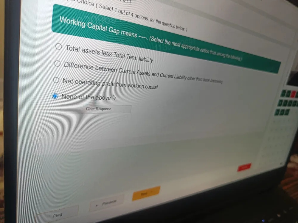 Working Capital Gap means ----- (Select the | StudyX