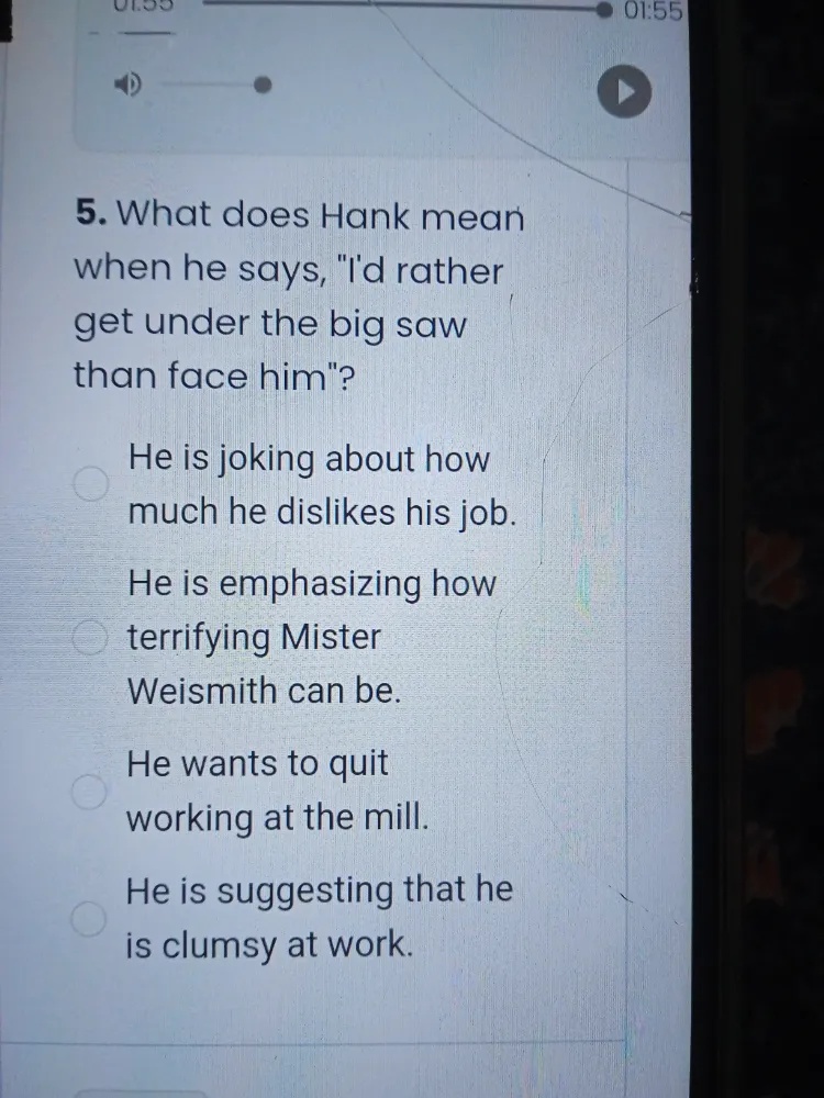 5. What does Hank mean when he says, "I'd | StudyX