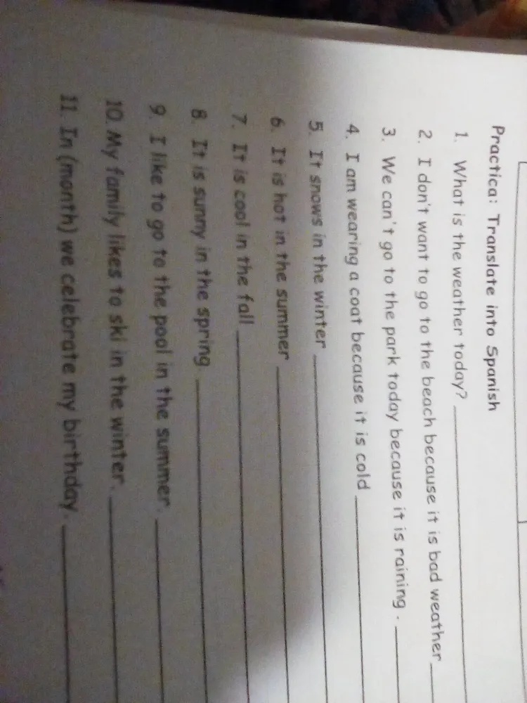 Practica: Translate into Spanish 1. What is