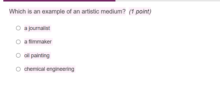 Which is an example of an artistic medium?