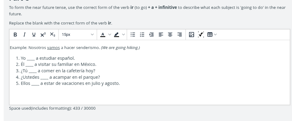 To form the near future tense, use the | StudyX