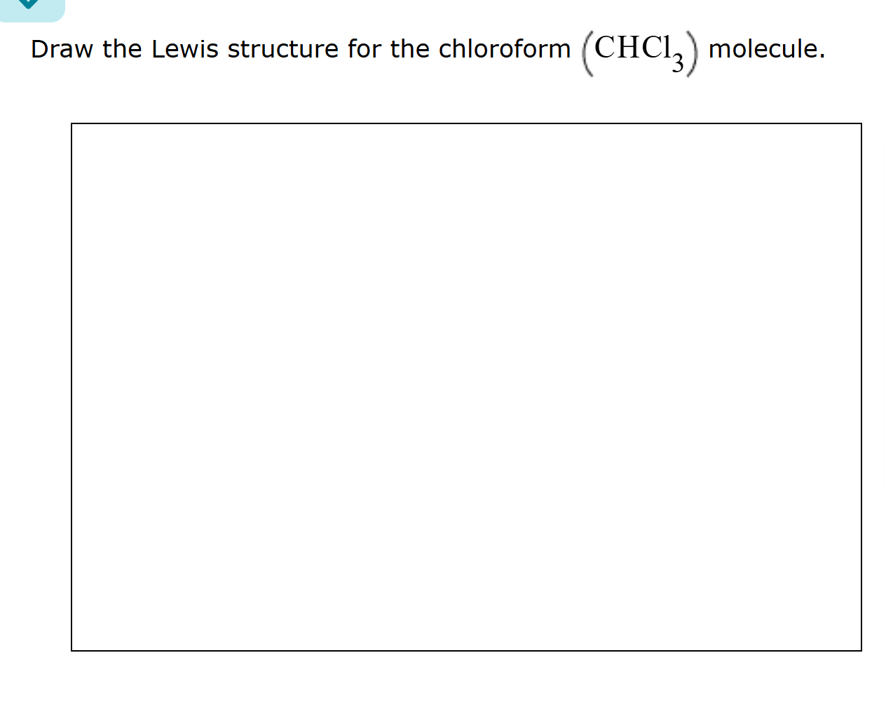 Draw the Lewis structure for the chloroform | StudyX